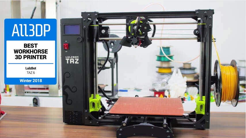 Lulzbot TAZ 6 Review - Best Workhorse 3D Printer in 2019 | All3DP
